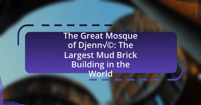 The Great Mosque of Djenné: The Largest Mud Brick Building in the World ...